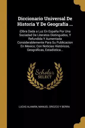 Libro Diccionario Universal De Historia Y De Geograf A Envío gratis