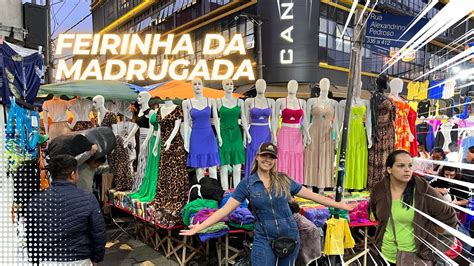 FEIRINHA DA MADRUGADA DA RUA TIERS BRÁS SP YouTube
