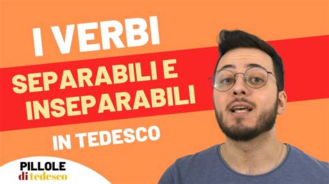 VERBI SEPARABILI E INSEPARABILI Trennbare Und Untrennbare Verben