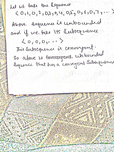 solved 1 give an example of an unbounded sequence that has a convergent subsequence [algebra]