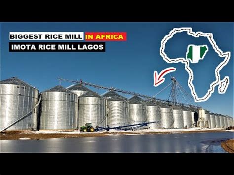 Wow Nigeria To Open Lagos Rice Mill Soon African Biggest Rice Mill