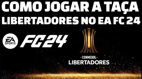 COMO JOGAR A LIBERTADORES NO EA FC 24 LIBERTADORES 2023 2024 NO