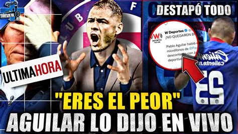 ES UN DIRECTIVO FALSO AGUILAR SE LO DICE A ORDIALES L POR FIN REVELA