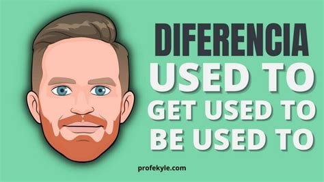 Cuál es la diferencia entre used to get used to y be used to en