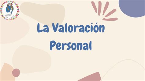 LA VALORACIÓN PERSONAL YouTube