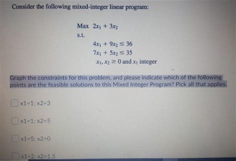 solved consider the following mixed integer linear program