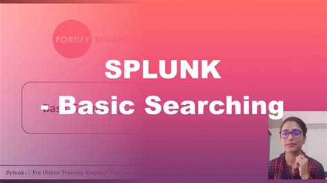 Splunk Searching Splunk Tutorial Learn Splunk In Hindi Fortify
