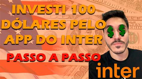 Como Investir No Exterior Pelo Banco Inter Passo A Passo De Como
