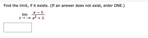 answered find the limit if it exists if an… bartleby