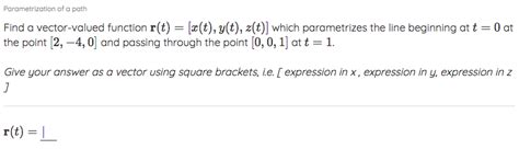 solved parametrization of a path find a vector valued