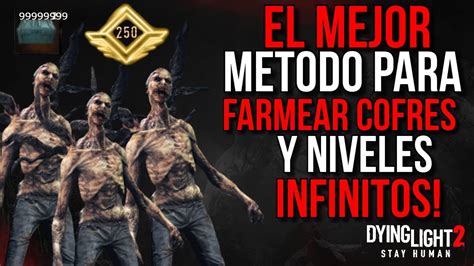 EL MEJOR METODO PARA FARMEAR COFRES Y NIVELES EN DYING LIGHT 2 YouTube