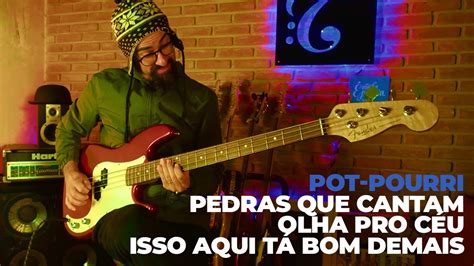 Pot Pourri Pedras Que Cantam Olha Pro C U Isso Aqui T Bom Demais