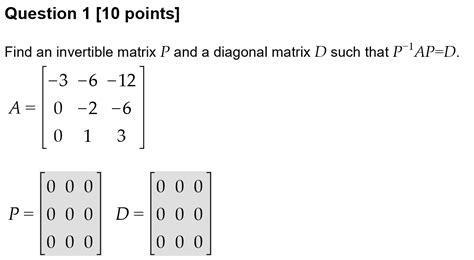 solved find an invertible matrix p and a diagonal matrix d