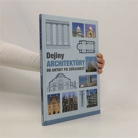 Dejiny Architekt Ry Od Antiky Po S Asnos Knihobot Sk
