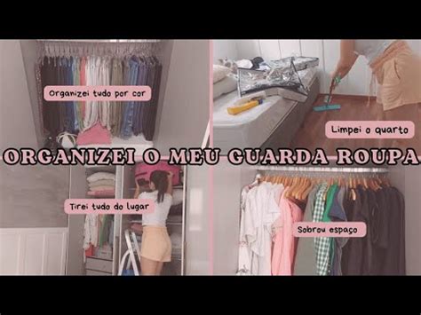 Limpei E Organizei O Meu Guarda Roupa YouTube