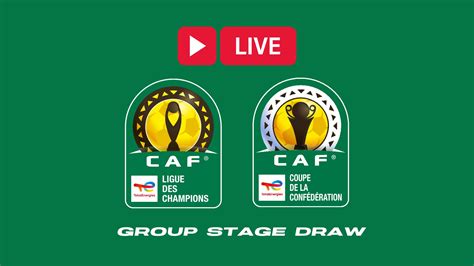 Watch Live TotalEnergies CAF Champions League Confederation Cup Group