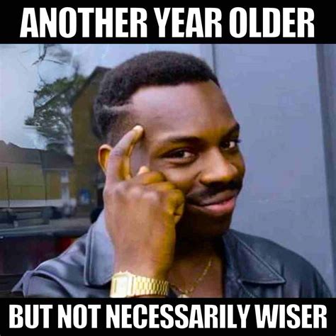 Best Sarcastic Birthday Memes To Celebrate With Snark