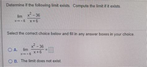 solved determine if the following limit exists compute the
