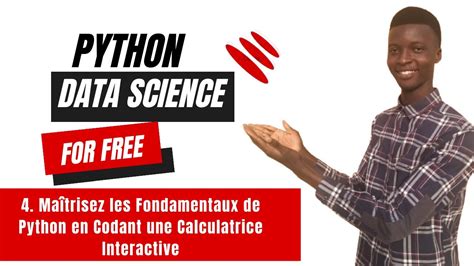 4 Python Facile Maîtrisez les Fondamentaux de Python en Codant une