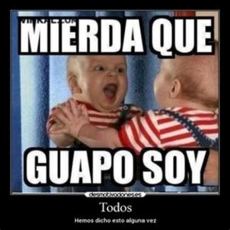 Meme que guapo soy Cuestión Saber