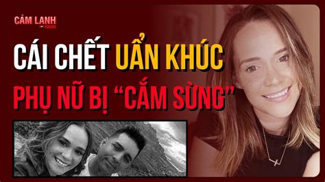 Kỳ án Mỹ Cái chết nhiều uẩn khúc của người phụ nữ bị cắm sừng Cảm