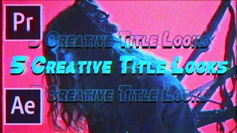 5 Title Animations Styles In Premiere Pro And After Effects Videomark Net