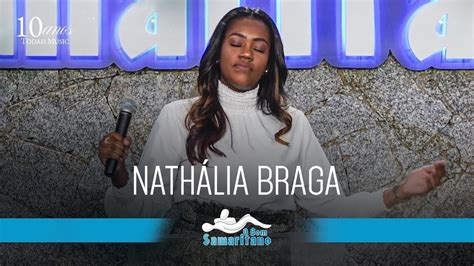Nathália Braga na Vigília O Bom Samaritano de Agosto 2022 YouTube