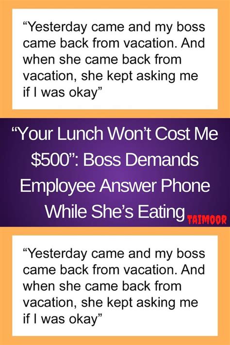 Your Lunch Wont Cost Me 500” Boss Demands Employee Answer Phone While Shes Eating Boss