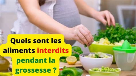 Quels Sont Les Aliments Interdits Pendant La Grossesse YouTube