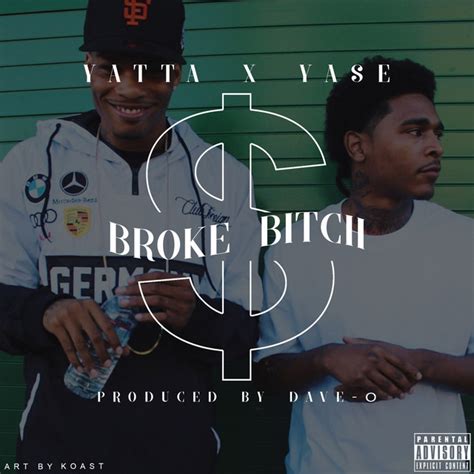 Broke Bitch Song And Lyrics By Yatta Lil Yase Spotify