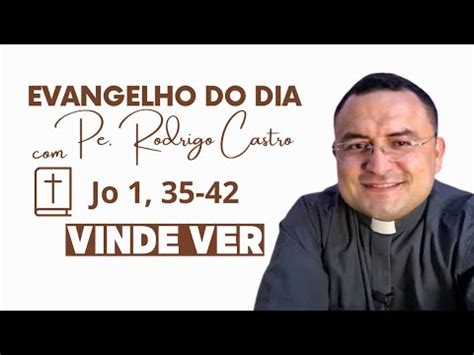 Evangelho Do Dia Jo 1 35 42 Quinta Feira Antes Da Epifania 04 01