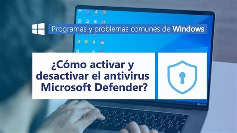 Cómo activar o desactivar el antivirus Microsoft Defender l Programas y