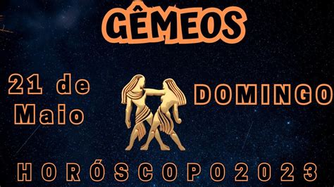 HOROSCOPO DE GÊMEOS HOJE DOMINGO 21 05 2023 PREVISÕES ASTROLÓGICAS PARA