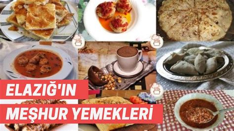 Elazığ ın Neyi Meşhur Elazığ ın En Meşhur Yemekleri Nelerdir YouTube
