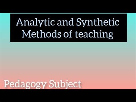 Analytic And Synthetic Method Of Teaching Difference Between Analytic