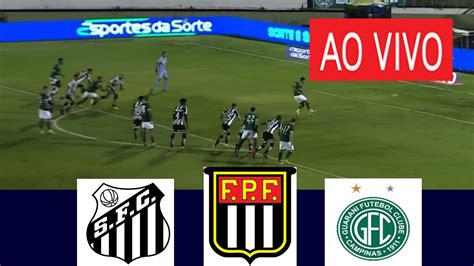 SANTOS X GUARANI AO VIVO IMAGENS I CAMPEONATO PAULISTA 2024 ASSISTA