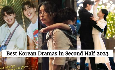 Best Korean Dramas In Second Half 2023 Korean Lovey