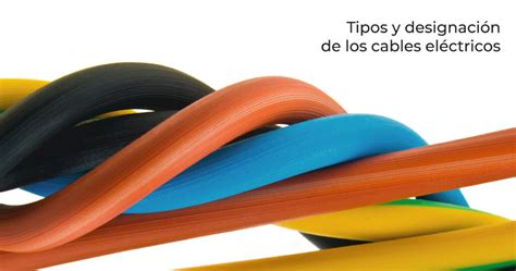 Designación y nomenclatura de cables eléctricos