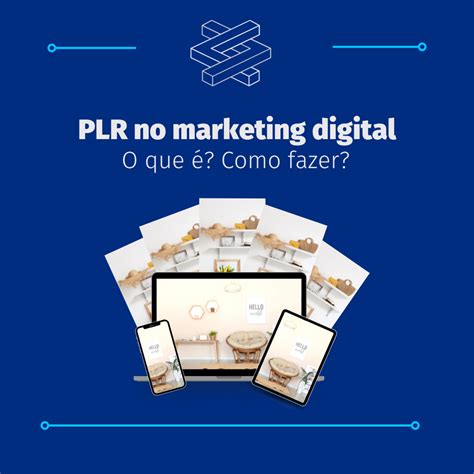 PLR no marketing digital o que é Como fazer