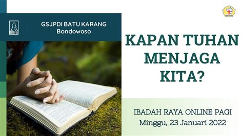 GSJPDI Batu Karang Bondowoso Ibadah Raya Online Pagi 23 Januari 2022
