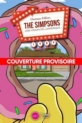 Les Simpsons L Incroyable Histoire Vraie De La De Thomas Pillon