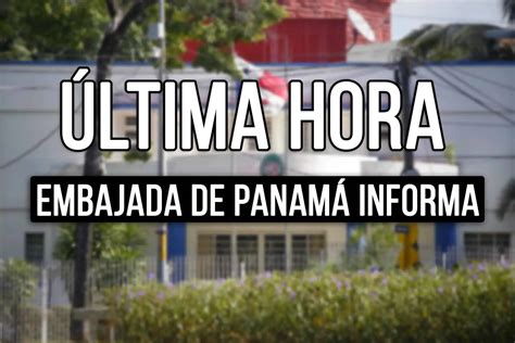 Consulado de Panamá INFORMA Las Citas para Visados de Tránsito solo se