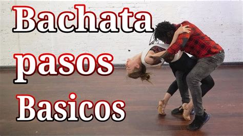 Aprende A Bailar Bachata Desde CERO Pasos Basicos Yopi Quintero