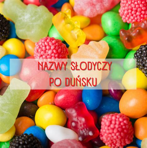 Nazwy słodyczy po duńsku Mester