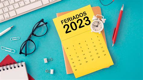 Fechas De Feriados Nacionales Y Fines De Semana Largos 2023