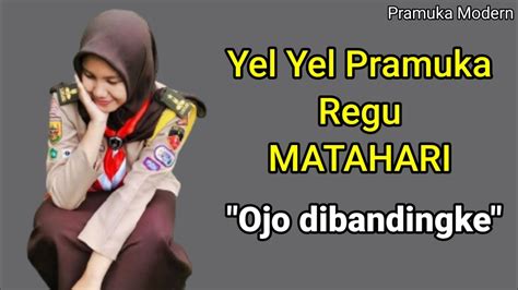 Yel Yel Pramuka Regu Matahari Lagu Ojo Dibandingke Youtube