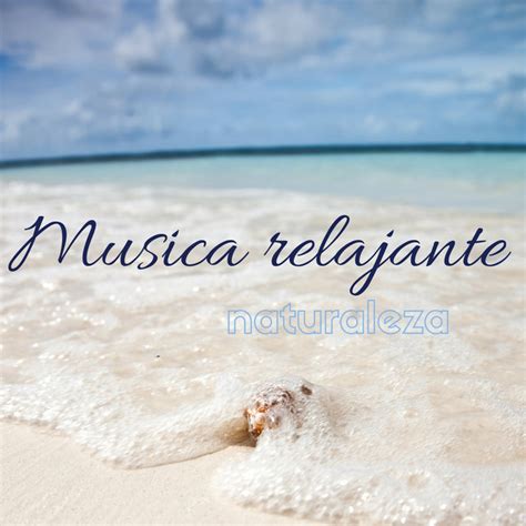 Musica Relajante Naturaleza Sonidos Natural De Fondo Para Relajacion