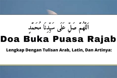 Bacaan Niat Puasa Rajab Lengkap Beserta Doa Berbuka Memperdalam