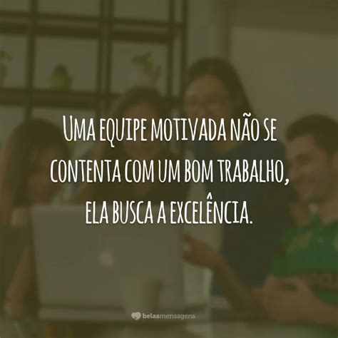 40 frases de equipe que vão revigorar a motivação do seu time