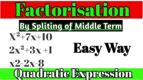 factorisation by splitting the middle term quadratic expression easy way youtube